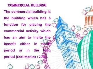 Presentation about commercial building | PPTX