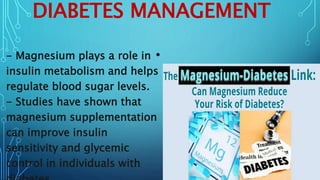 @Presentation about Magnesium.pptx | Diabetes | Diseases and Conditions