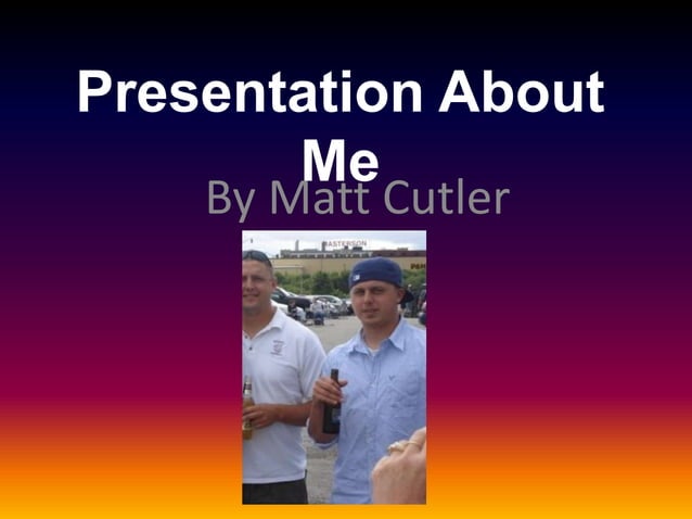 Presentation About Me | PPTX | Sports