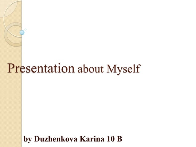 Presentation about myself | PPT