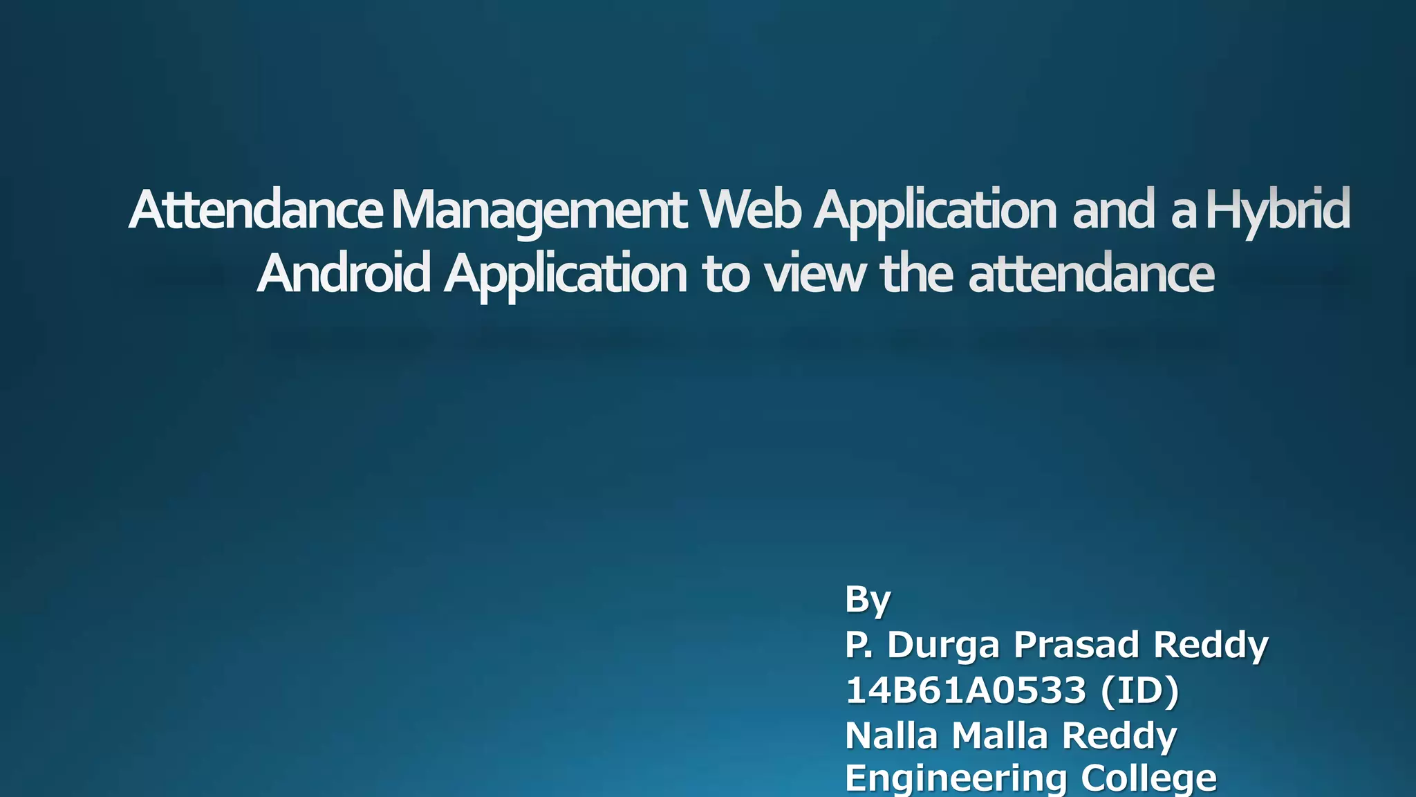 Attendance Management Web Application and a Hybrid Android Application ...