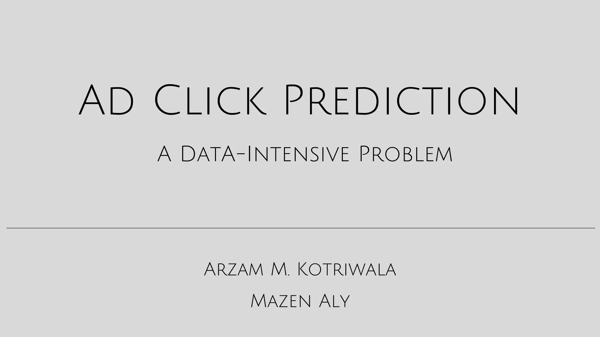 Presentation: Ad-Click Prediction, A Data-Intensive Problem | PDF