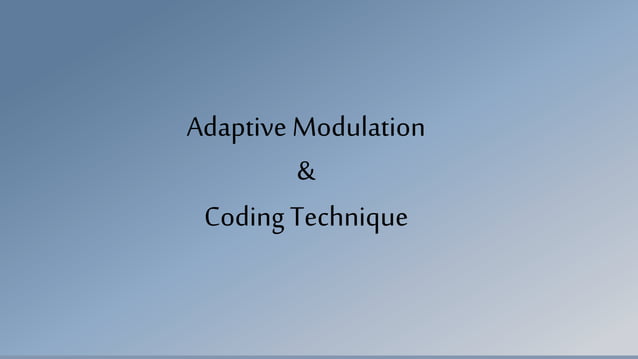 Adaptive Modulation And Coding Technique Overview Ppt