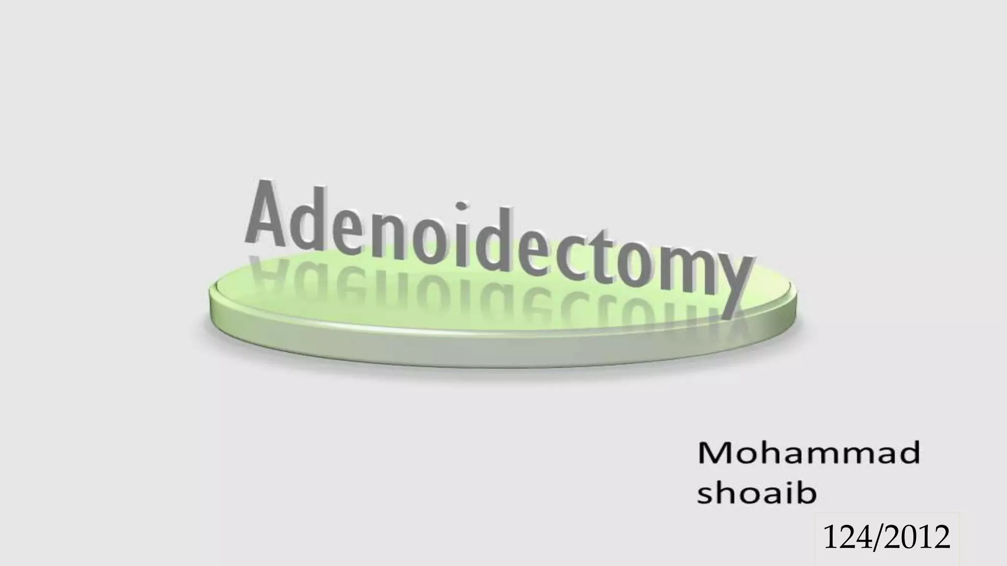 Presentation adenoidectomy | PPT