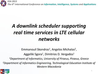 A downlink scheduler supporting real time services in LTE cellular networks (presentation) | PPT
