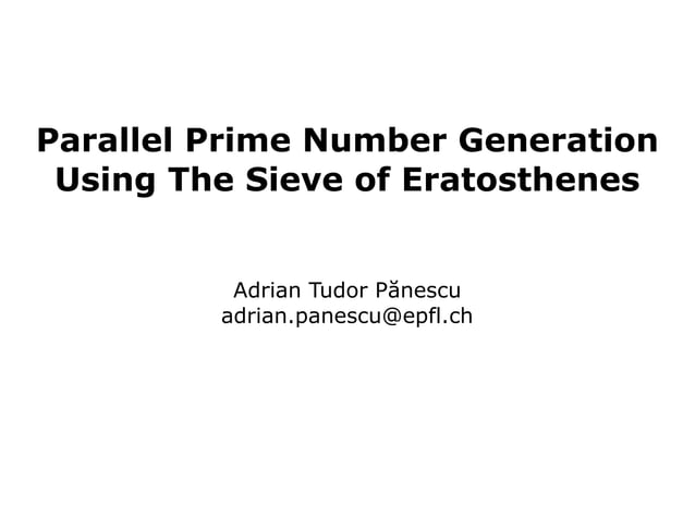 Parallel Prime Number Generation Using The Sieve of Eratosthenes | PPT