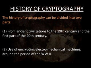 Cryptography, a science of secure writing | PPTX | Information and Network Security | Computing