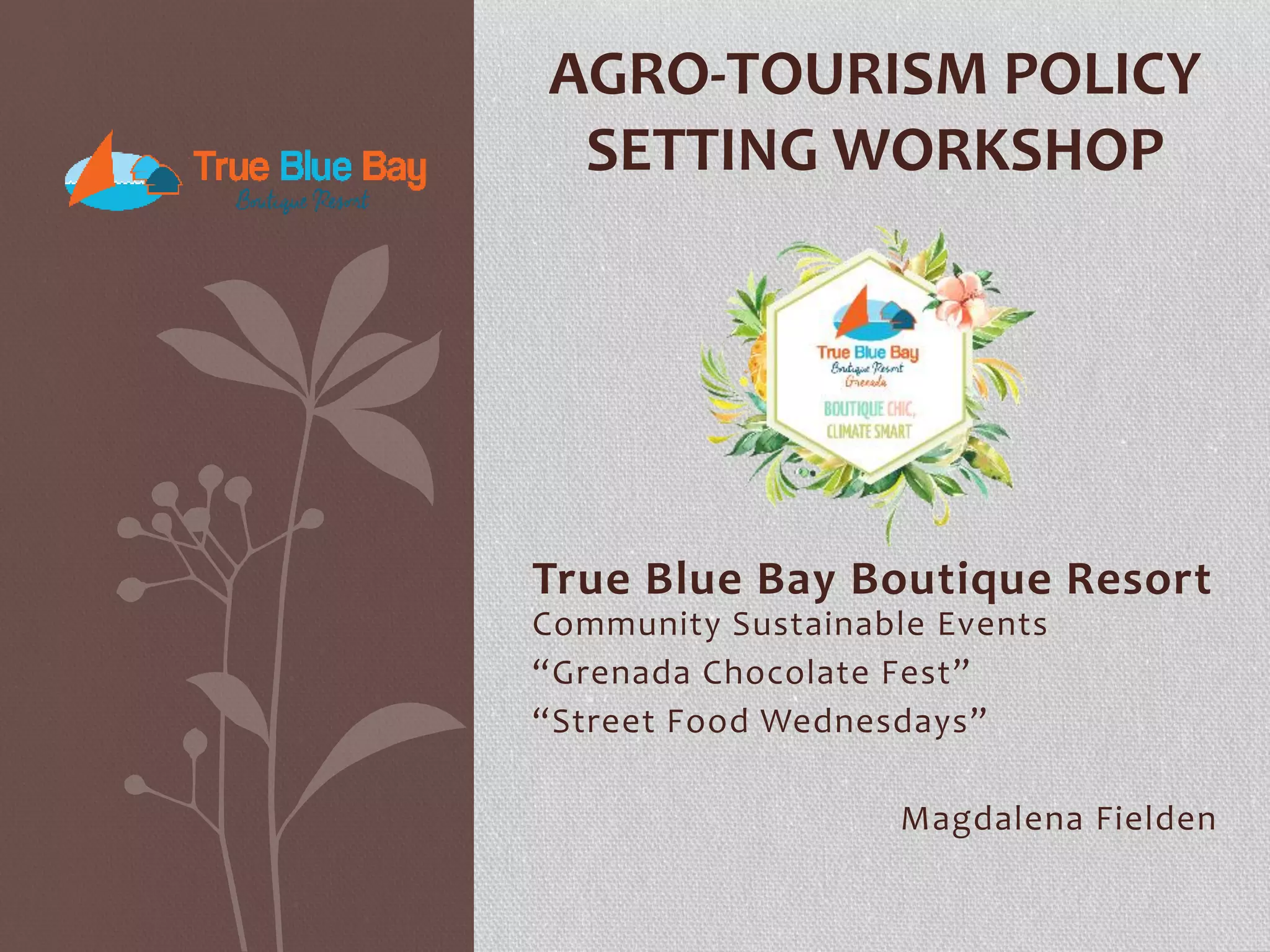 Grenada AgriTourism Policy Setting Workshop : Magdalena Fielden ...
