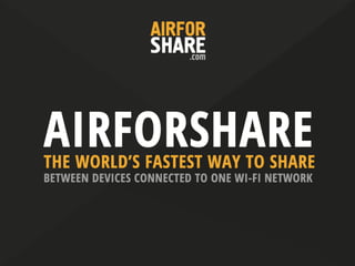 AirForShare presentation | PDF