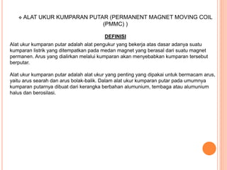 ALAT UKUR LISTRIK PMMC | PPTX