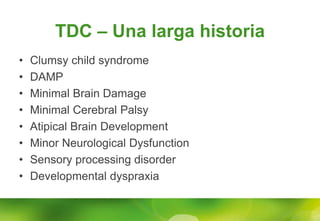 Trastornos del desarrollo de la coordinación. Diagnóstico, comorbilidad ...