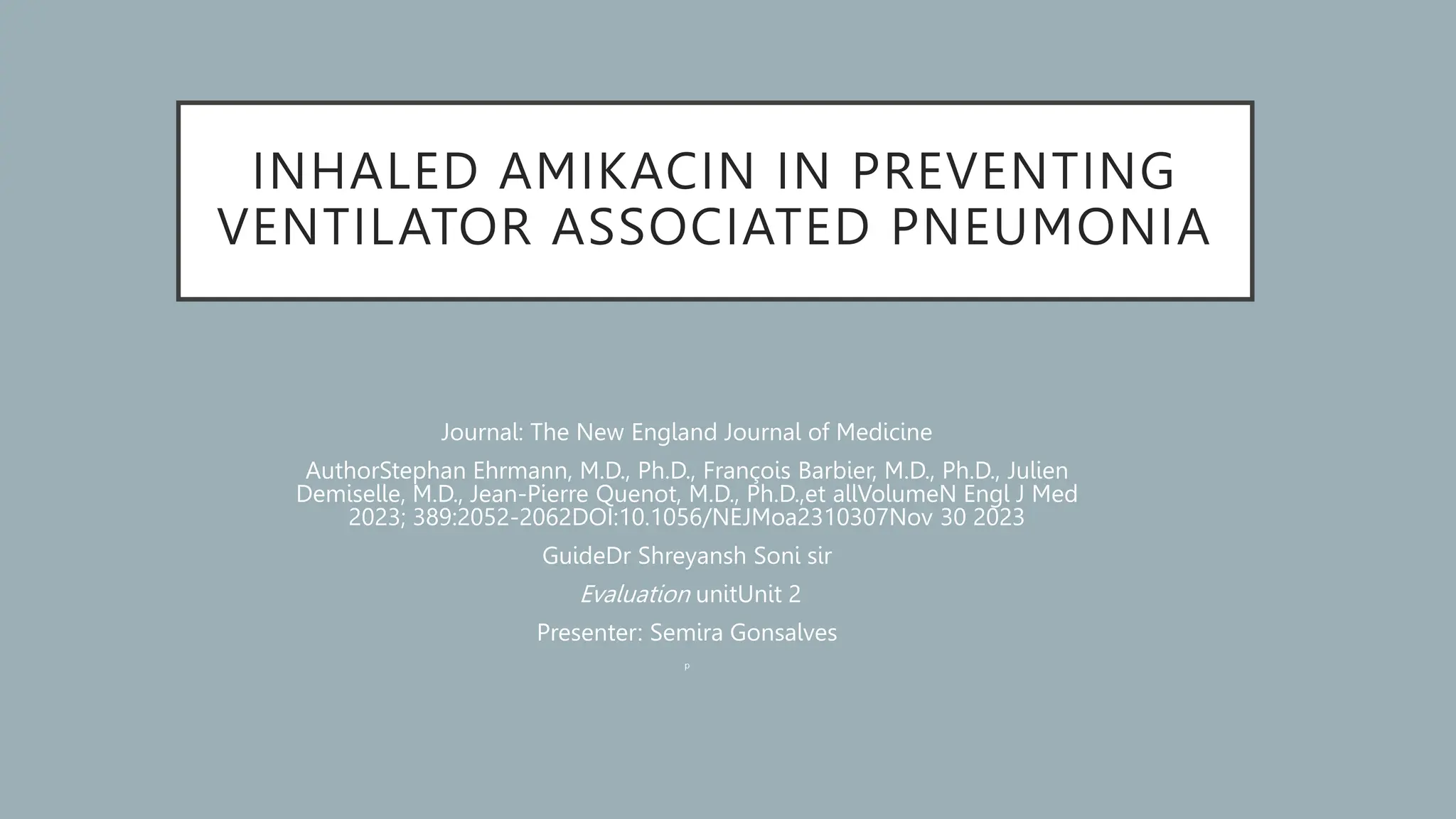 Presentation amikacin in preventing ventilator associated ammonia | PPTX