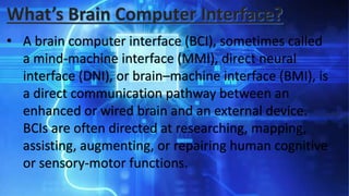 Brain Computer Interface Presentation | PPTX