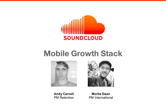 Ascending the Mobile Growth Stack: SoundCloud @ LTR by Appboy | PPT