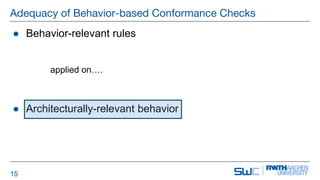 On Adequate Behavior-based Architecture Conformance Checks | PPT