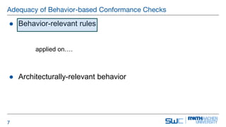 On Adequate Behavior-based Architecture Conformance Checks | PPT