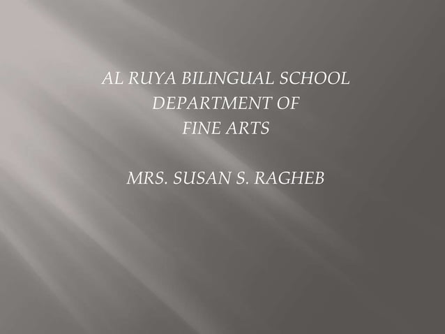AL RUYA BILINGUAL SCHOOL :ART WORK | PPTX