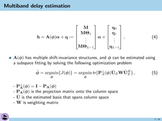 Analysis of multipath channel delay estimation using subspace fitting | PPT