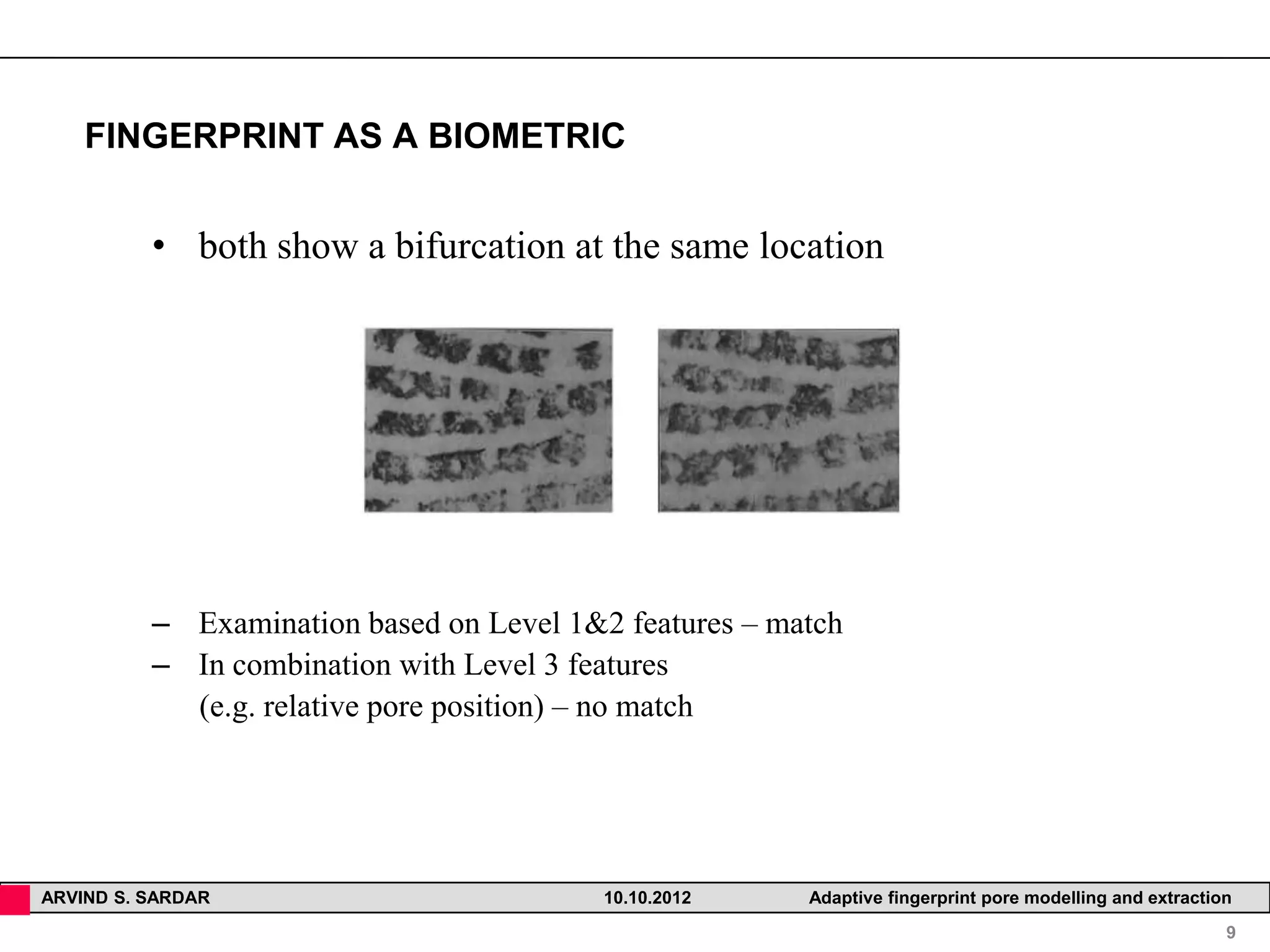 finger print pore extraction methods | PPTX | Computing | Technology & Computing