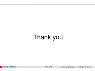 finger print pore extraction methods | PPTX | Computing | Technology & Computing