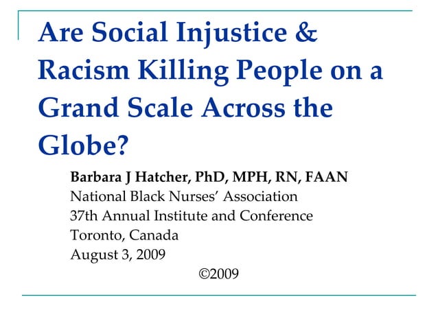 Are Social Injustice and Racism Killing People on a Grand Scale? | PPT
