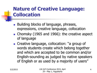 Presentation on students' creative language partly known as collocation ...