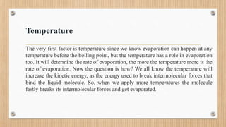 Presentation on Evaporation, its process and factors affecting ...