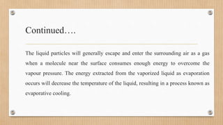 Presentation on Evaporation, its process and factors affecting ...