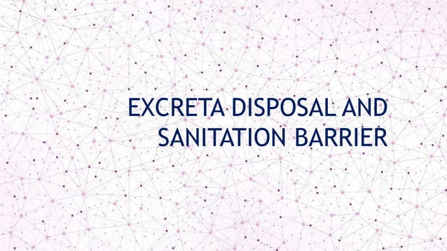 excreta disposal and sanitation barrier. | PPTX