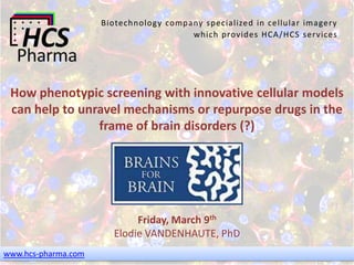HCS for brain disorders / HCS Pharma at B4B mars 2018 | PPT