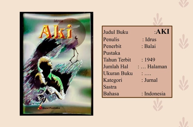 menganalisis Novel AKI karya Abdullah Idrus | PPTX