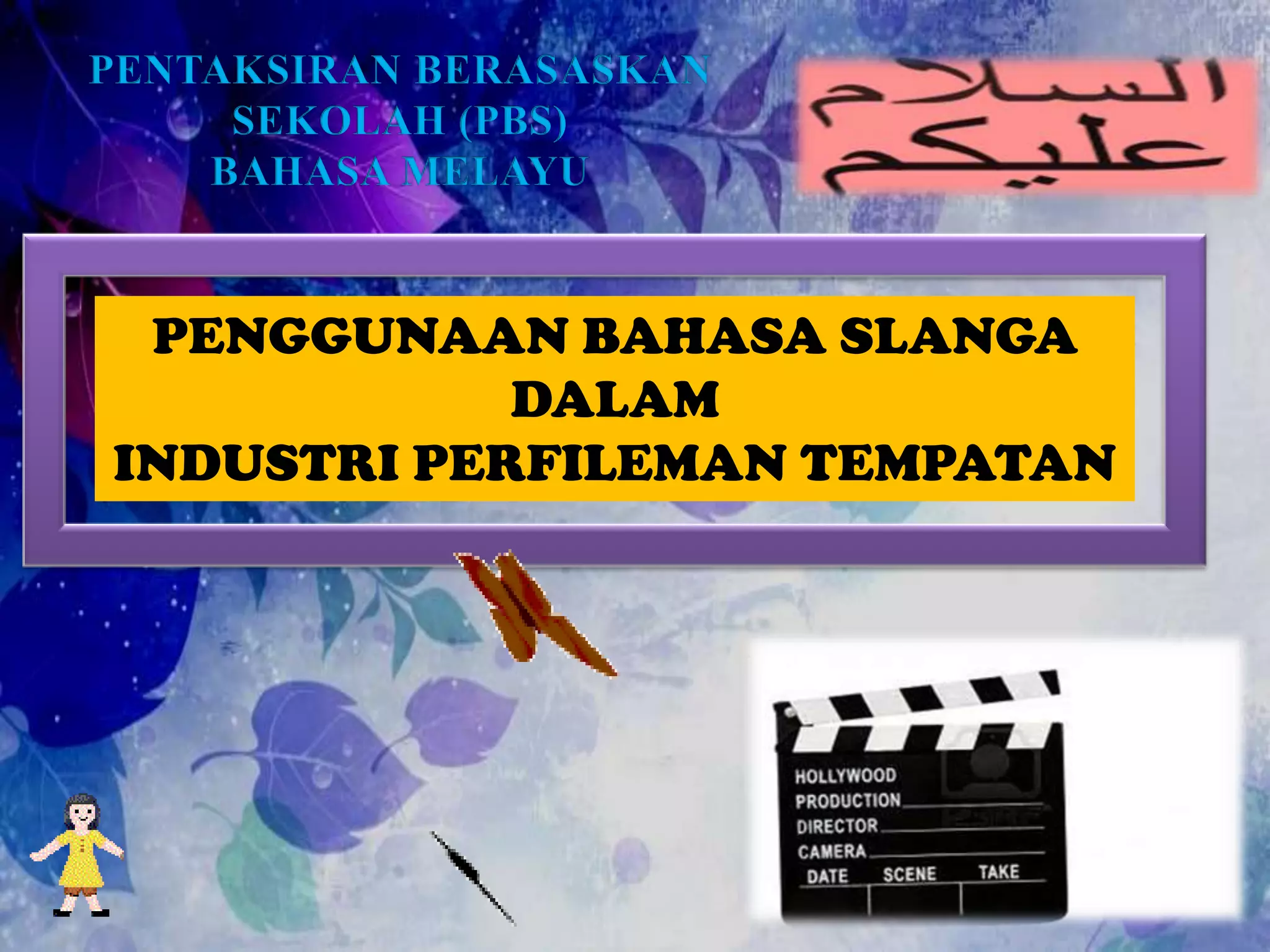 Kajian Bahasa Slanga dalam Filem (sem 3 -2013) | PPTX