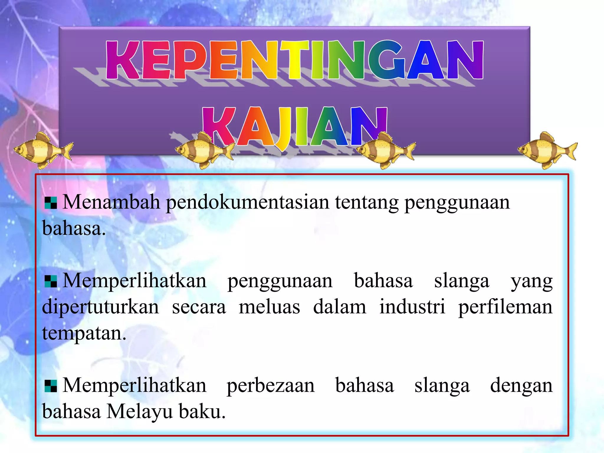 Kajian Bahasa Slanga dalam Filem (sem 3 -2013) | PPTX