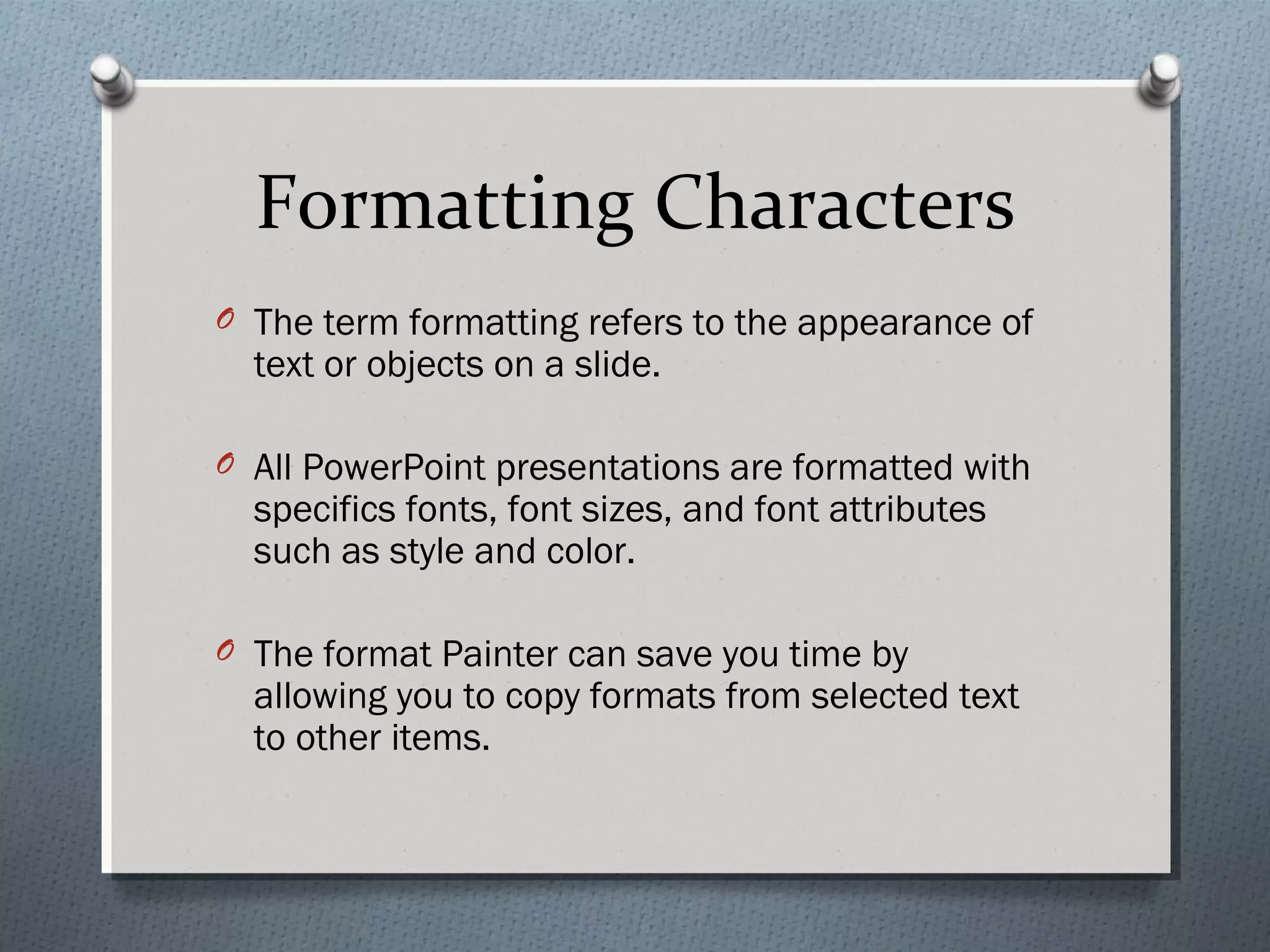 Presentation basic formatting | PPT