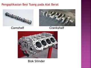 Presentation besi tuang | PPTX