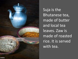 Presentationbhutan | PPTX | Cooking | Food & Drink
