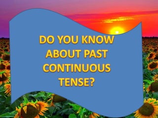 PAST CONTINUOUS TENSE | PPT