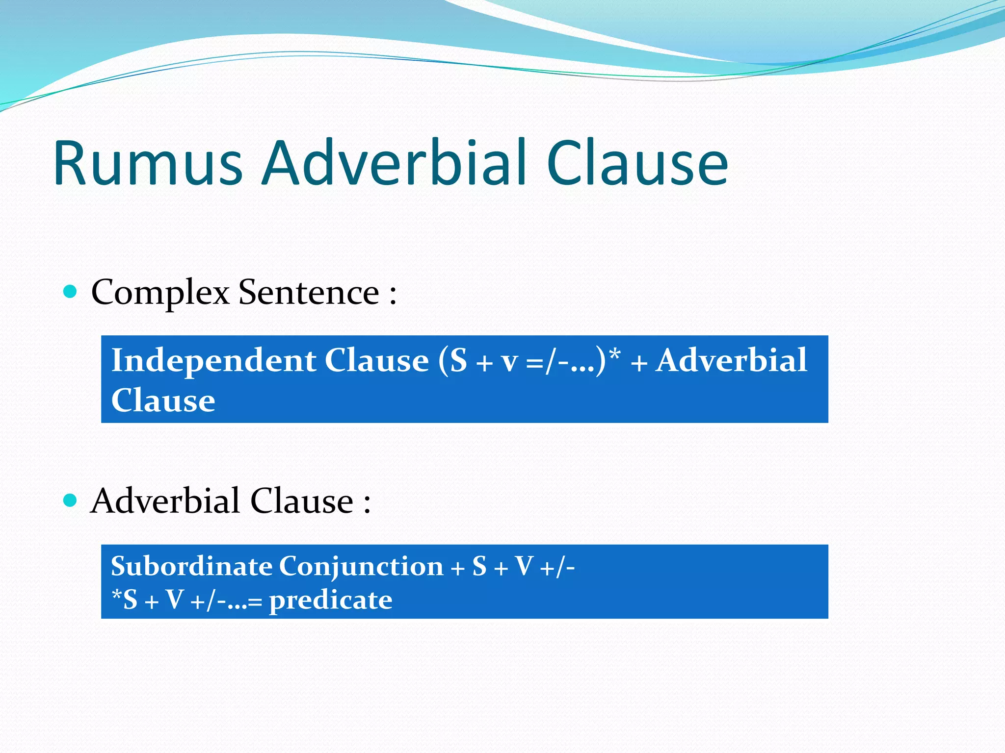 Adverbial Clauses - Presentation b inggris rey | PPTX