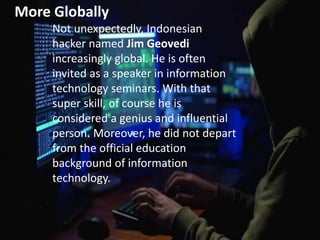 Presentation biography Jim Geovedi | PPTX