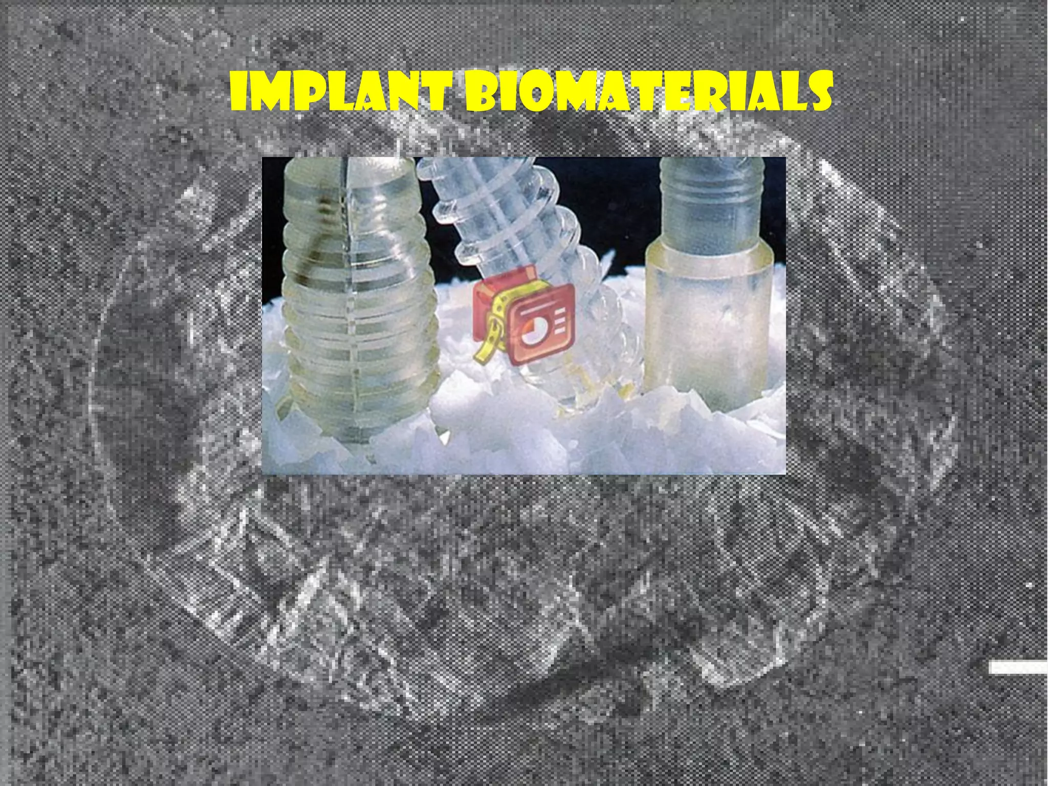 implant biomaterial | PPT