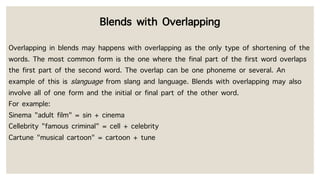 WORD FORMATION (blending) PRESENTED BY SAFIAH ALMURASHI | PDF