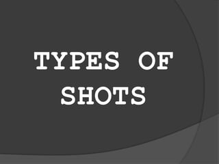 Types of shots | PPTX