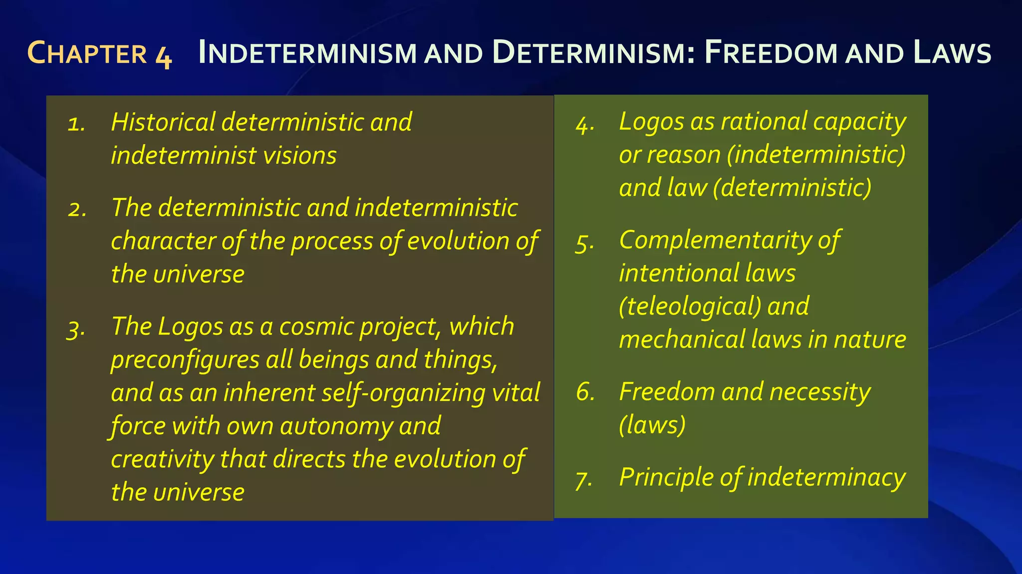 Indeterminism and Determinism book 1 chap 4 | PPTX