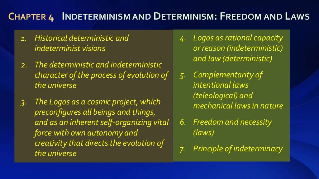 Indeterminism and Determinism book 1 chap 4