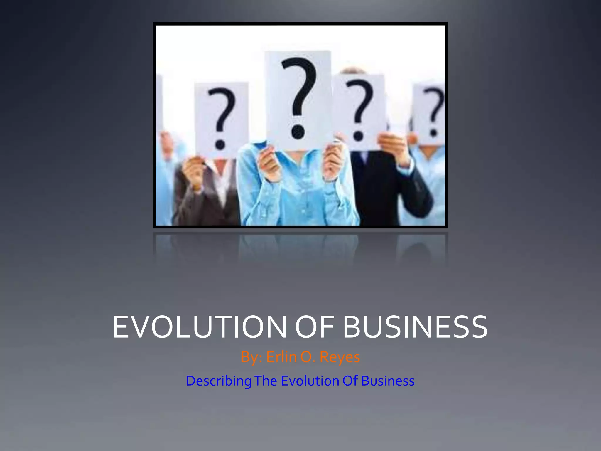Evolution of Business Bus 210 - UOPX | PPT