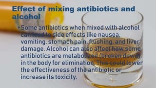 presntation of alcohol and antibiotics | PPTX