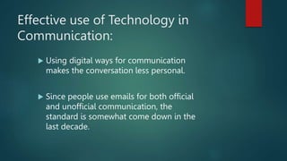 Effective use of technology in communication | PPTX