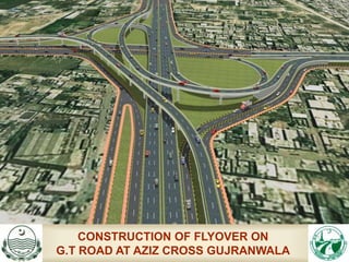 Presentation on Flyover at Aziz Cross on GT Road Gujranwala | PPTX