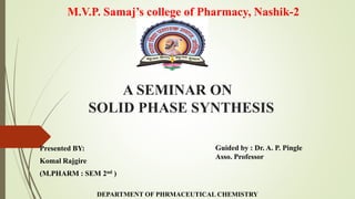 solid phase synthesis Presentation by komal | PPTX