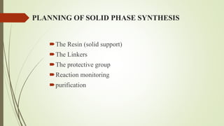 solid phase synthesis Presentation by komal | PPTX